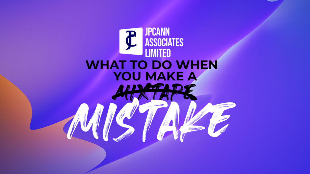 What To Do When You Make a Mistake – JPCann Associates Limited
